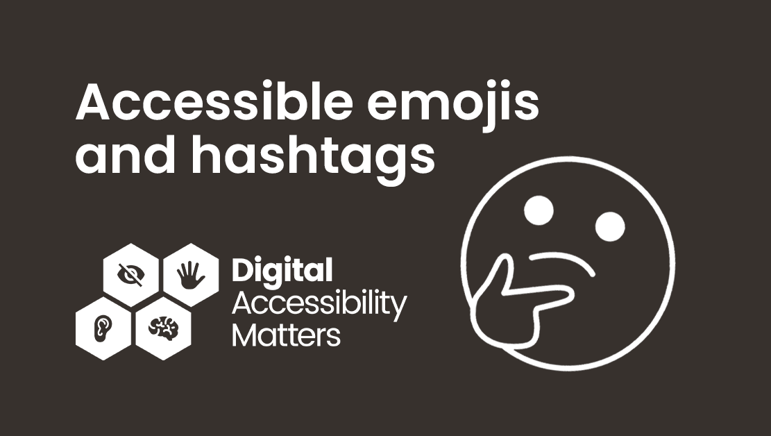 How to use emojis and hashtags in an accessible way : HeX Productions